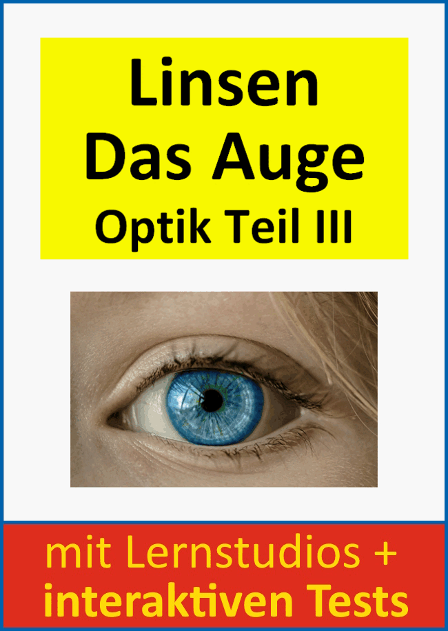 Optik III: Linsen und Auge - Physik - Digitale Lernmittel